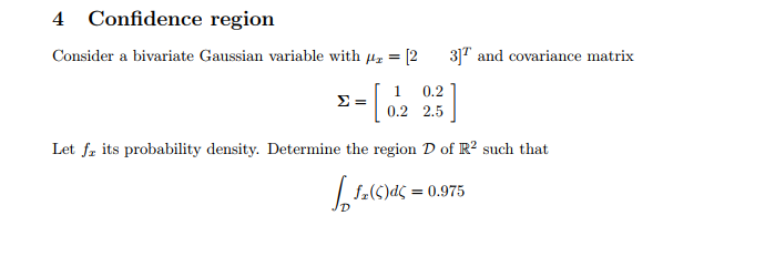 Solved 4 Confidence region Consider a bivariate Gaussian | Chegg.com