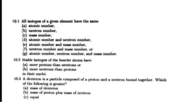 Solved All isotopes of a given clement have the same atomic | Chegg.com