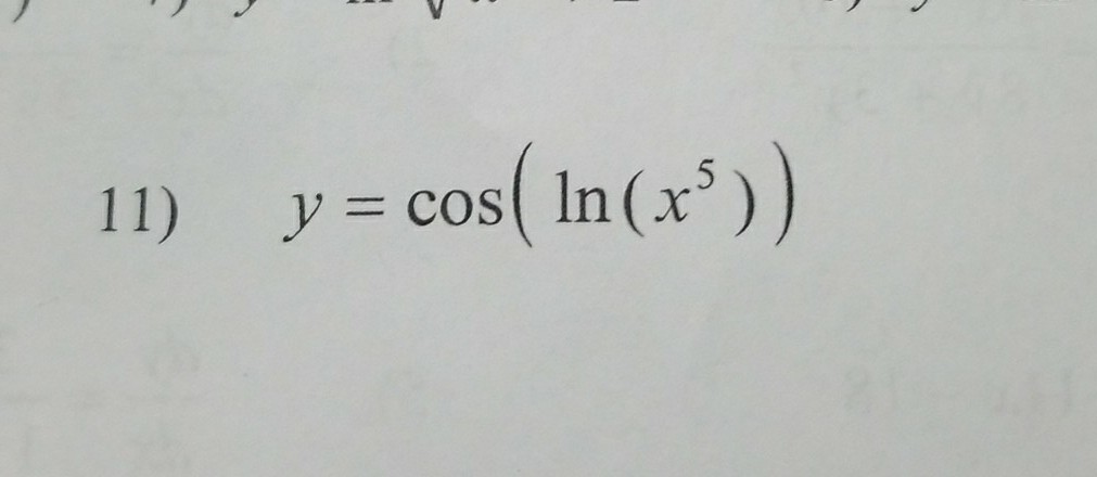 Solved 11) "y = cos(ln(x ?) | Chegg.com