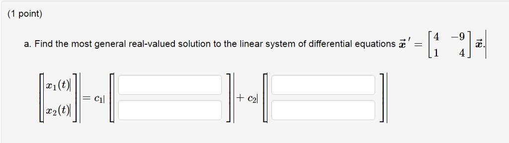 Solved Find the most general real-valued solution to the | Chegg.com