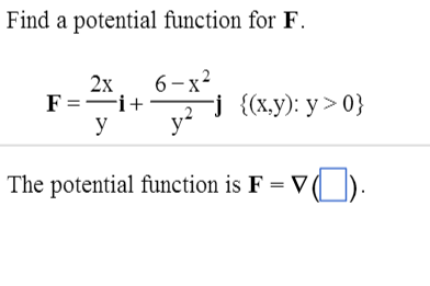 Solved Find a potential function for F. 2x 6x2 The potential | Chegg.com