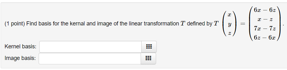 Solved r- 2 (1 point) Find basis for the kernal and image of | Chegg.com