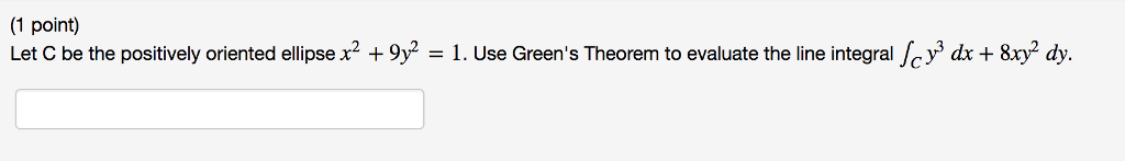 Solved (1 point) Let C be the positively oriented ellipse | Chegg.com
