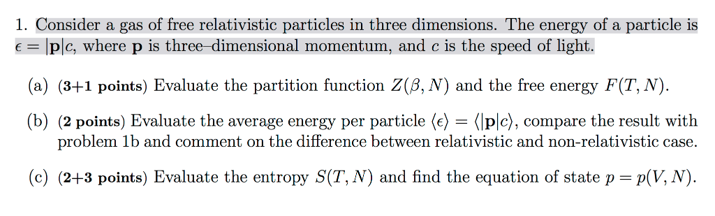 Solved 1. Consider a gas of free relativistic particles in | Chegg.com