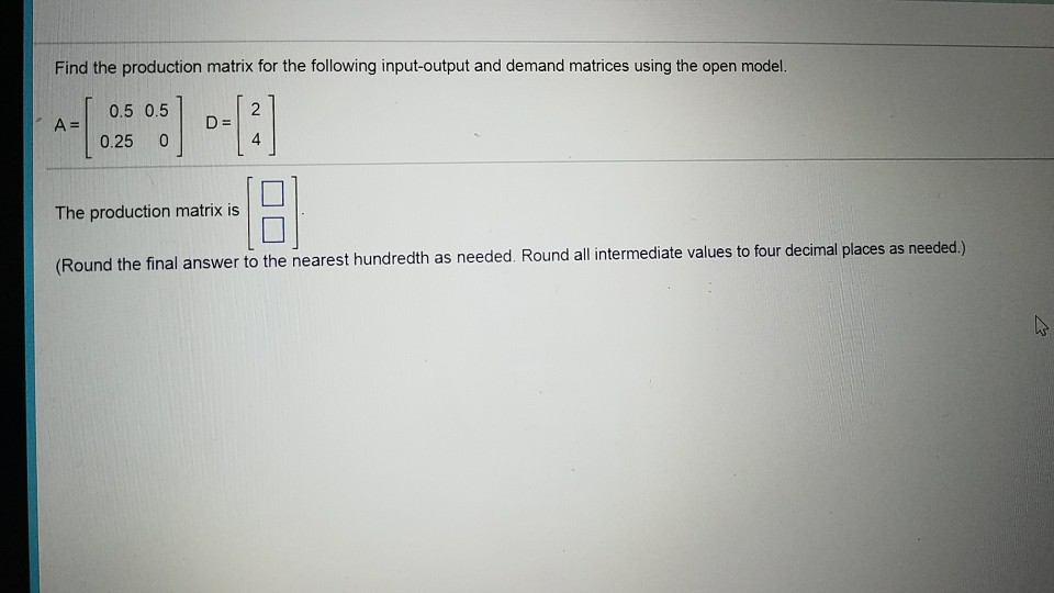 Solved Find the production matrix for the following | Chegg.com