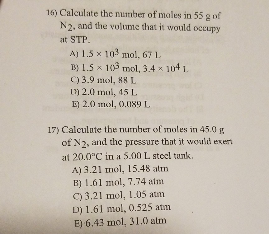 Solved 16) Calculate the number of moles in 55 g of N2, and | Chegg.com