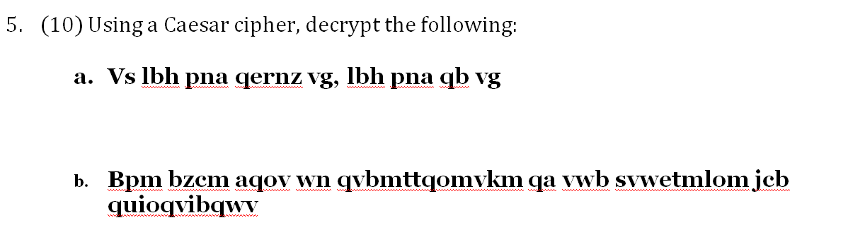 Solved Using a Caesar cipher, decrypt the following: Vs lbh | Chegg.com