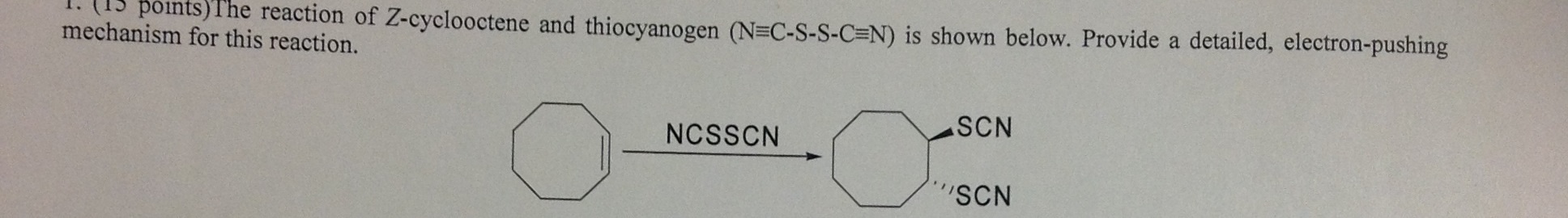 Solved The reaction of Z-cyclooctene and thiocyanogen (N C | Chegg.com