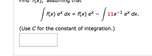 Solved Find f(x), assuming that integral f(x) e^x dx = f(x) | Chegg.com
