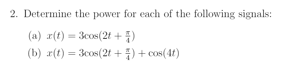 Solved Determine the power for each of the following | Chegg.com