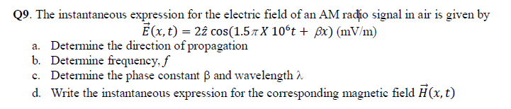 Solved Q9. The instantaneous expression for the electric | Chegg.com