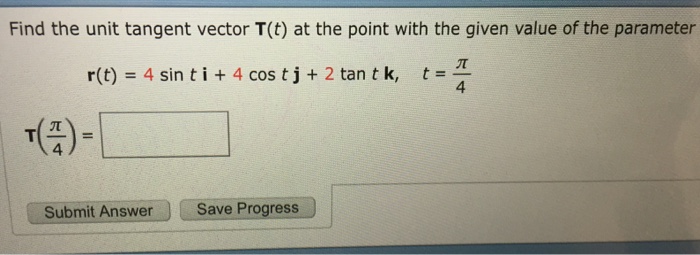 Solved Find The Unit Tangent Vector T T At The Point With