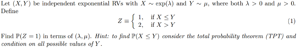 Solved Let (X, Y ) be independent exponential RVs with X ∼ | Chegg.com