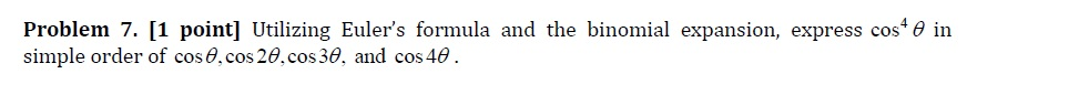 Solved Utilizing Euler's formula and the binomial expansion, | Chegg.com
