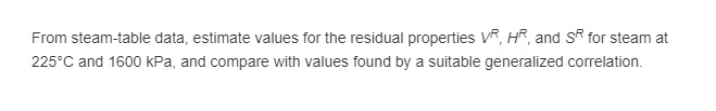 Solved From steam-table data, estimate values for the | Chegg.com