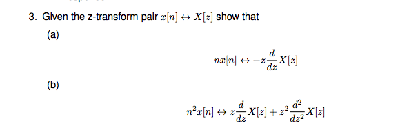 Solved 3. Given the z-transform pair z[n] + X[z] show that | Chegg.com