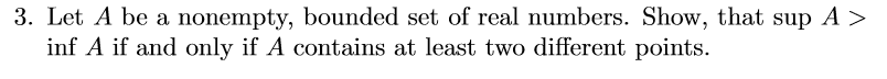 Solved 3. Let A be a nonempty, bounded set of real numbers. | Chegg.com