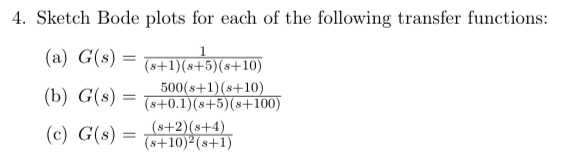 Solved 4. Sketch Bode plots for each of the following | Chegg.com