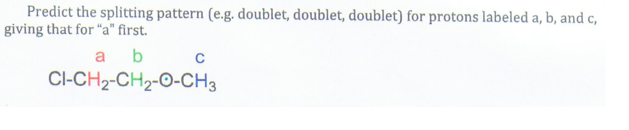 Solved Predict the splitting pattern (e.g. doublet, doublet, | Chegg.com