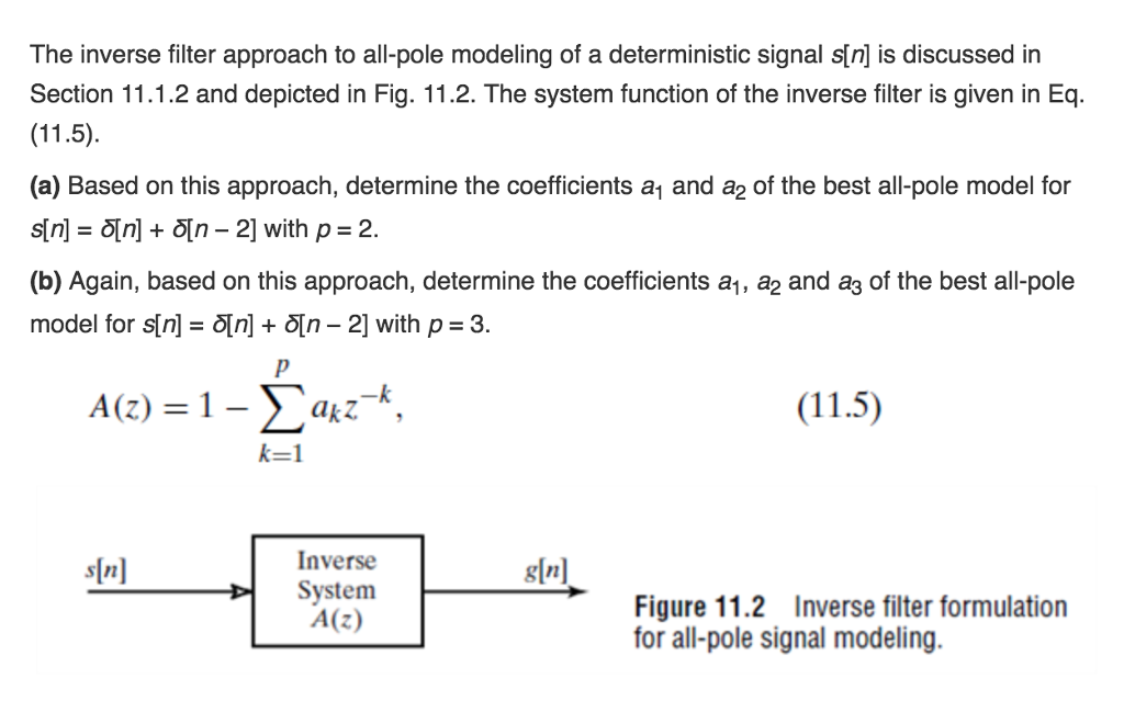 The inverse filter approach to all-pole modeling of a | Chegg.com
