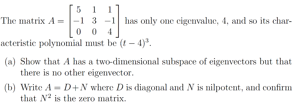 Solved The matrix A =-1 3-1 | has only one eigenvalue. 4, | Chegg.com