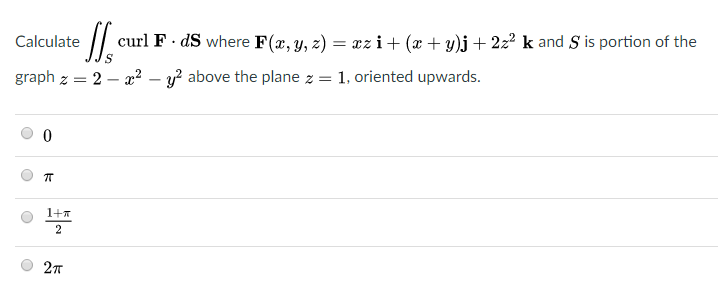 Solved Calculate integral integral_S curl F middot dS where | Chegg.com