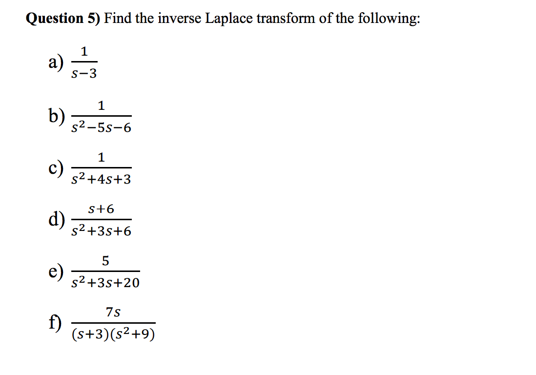 Solved Find the inverse Laplace transform of the following: | Chegg.com