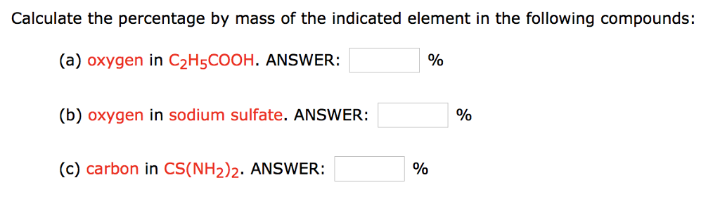 Solved Calculate the percentage by mass of the indicated | Chegg.com