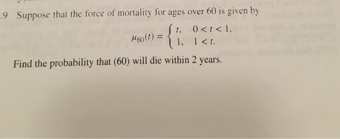 Solved Suppose that the force of mortality for ages over 60 | Chegg.com