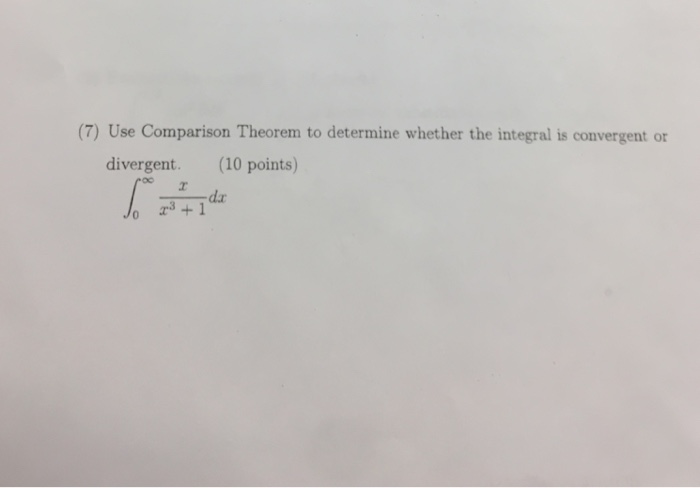 Solved Use Comparison Theorem To Determine Whether The