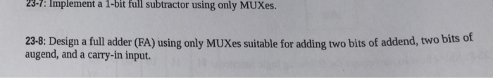 Solved Design a full adder (FA) using only MUXes suitable | Chegg.com