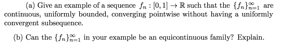 Solved (a) Give an example of a sequence fn : [0, 1] → R | Chegg.com