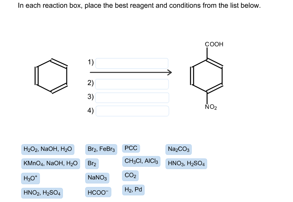 Solved In each reaction box, place the best reagent and | Chegg.com