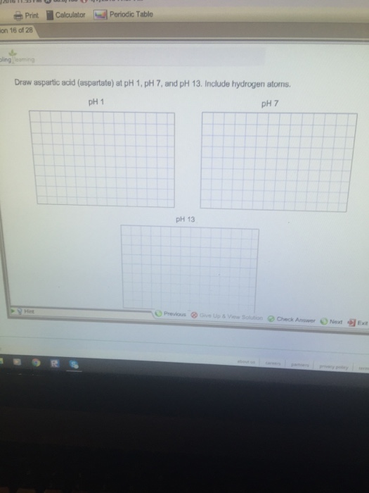 Solved Draw aspartic acid (aspartate) at pH 1, pH 7, and pH | Chegg.com