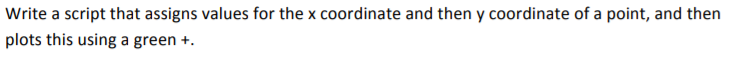 Solved Write a script that assigns values for the x | Chegg.com