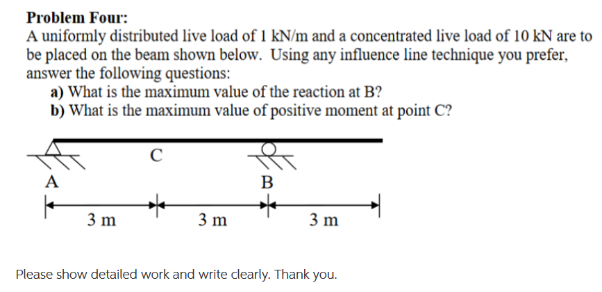 Solved Problem Four: A uniformly distributed live load of 1 | Chegg.com