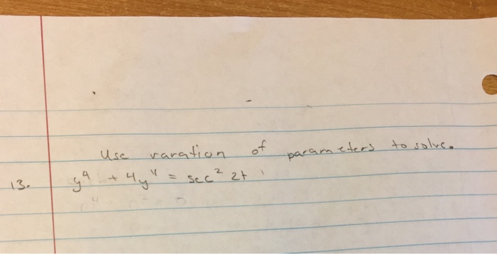 Solved Use variation of parameters to solve. y^4 + 4y" = | Chegg.com