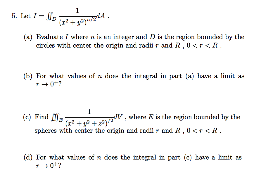 Solved Let I = integral integral_D 1/(x^2 + y^2)^n/2 dA. | Chegg.com
