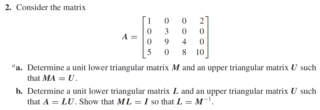 Solved Consider the matrix A = [1 0 0 2 0 3 0 0 0 9 4 0 | Chegg.com