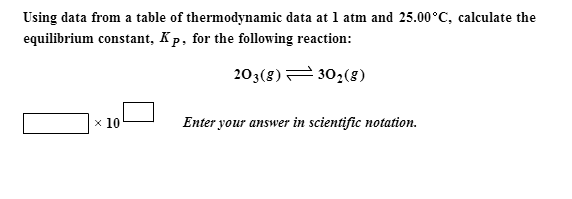 Solved Using data from a table of thermodynamic data at 1 | Chegg.com