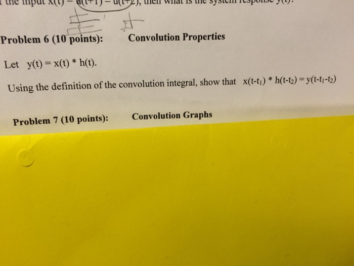 Solved e the input Problem 6 (10 points) Convolution | Chegg.com