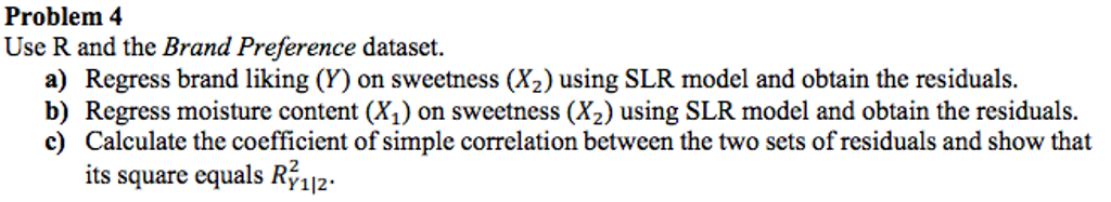 Solved Problem 4 Use R and the Brand Preference data a) | Chegg.com