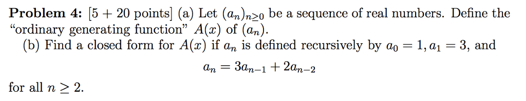 Solved Problem 4: [5 + 20 points) (a) Let (an)nzo be a | Chegg.com