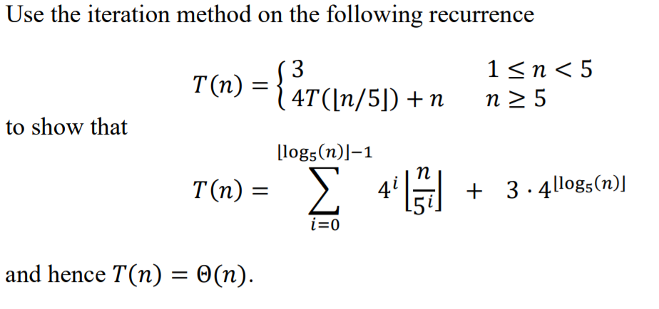 Solved Use the iteration method on the following recurrence | Chegg.com