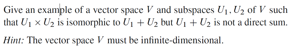 Solved Give an example of a vector space V and subspaces U1, | Chegg.com
