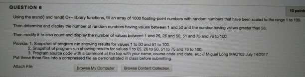 Solved Using the srand) and rand () C++ library functions, | Chegg.com
