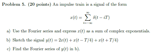 Solved An impulse train is a signal of the form x(t) = | Chegg.com