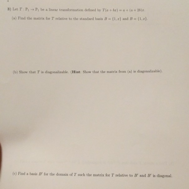 Solved 3) Let T : P1 → P1 be a linear transformation defined | Chegg.com