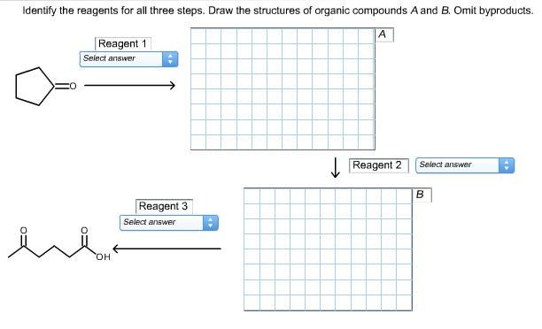 Solved Identify the reagents for all three steps. Draw the | Chegg.com