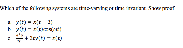 Solved Which of the following systems are time-varying or | Chegg.com